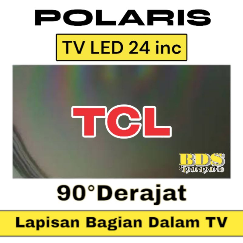 Polaris LED TV TCL 24 INC 90 DEGREE COATING INSIDE LED LCD TV POLARIS POLARZER TV | Shopee Thailand