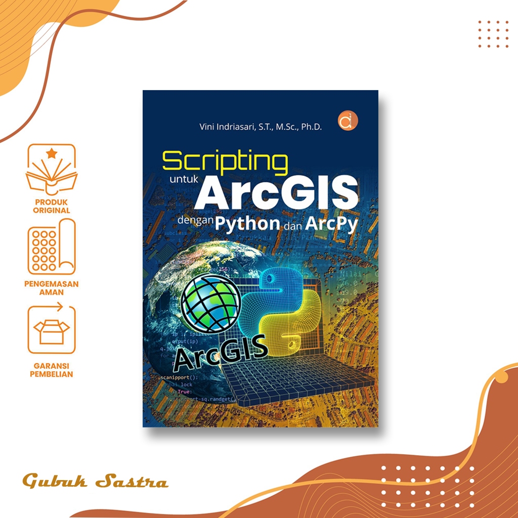 สคริปต์สําหรับหนังสือ ArcGIS พร้อม Python และ ArcPy - Vini Indriasari | Shopee Thailand