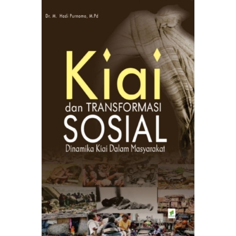 Kiai AND SOCIAL TTRANSFORMATION Kiai Dynamics ในสังคม - ดร. ม. ฮาดี เพ ...