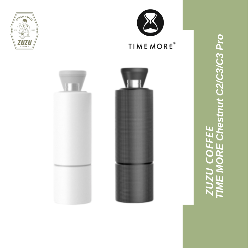 Zuzu Coffee- TIME MORE Chestnut C2 C3 C3 Pro เครื่องบดกาแฟแมนนวล แบบ ...