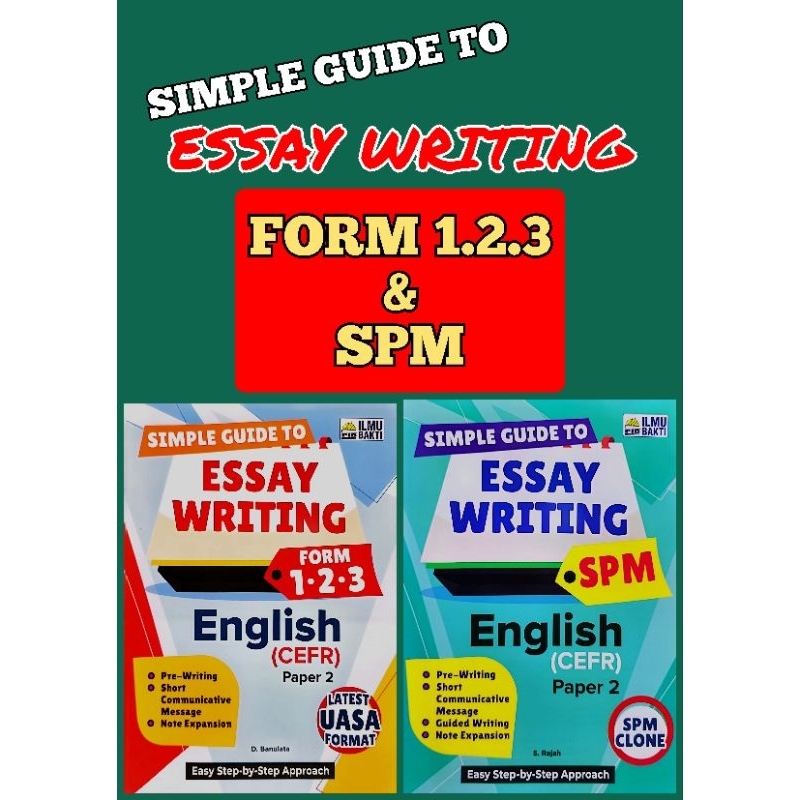 Buku LATIHAN - SIMPLE GUIDE TO ESSAY WRITING FORM 1.2.3 UASA & SPM ...