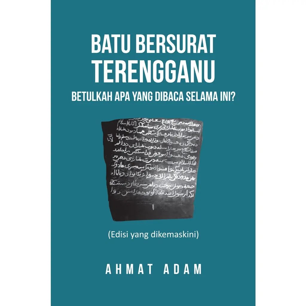 SIRD - Terengganu Inscribed Stones: คืออะไรก็อ่านตลอดไป? Ahmat Adam ...