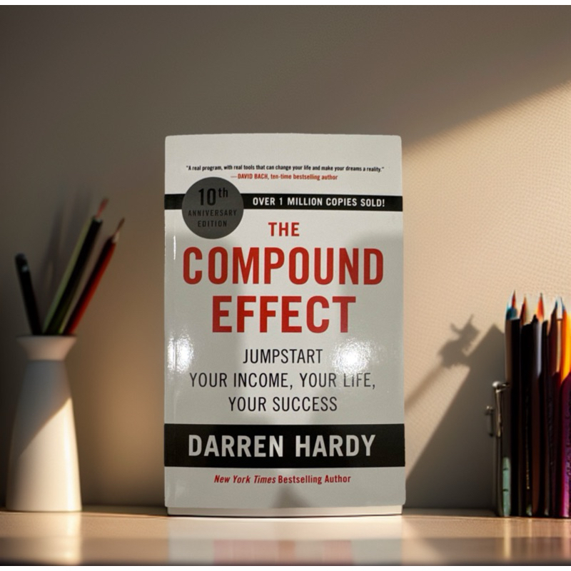 The Compound Effect (ฉบับครบรอบ 10 ปี): Jumpstart Your Income, Life ...