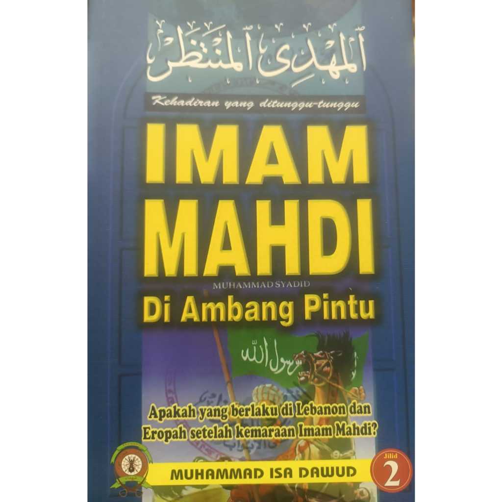 Imam Mahdi On The Door Sill: Book 2-what Happens In Lebanon And After ...