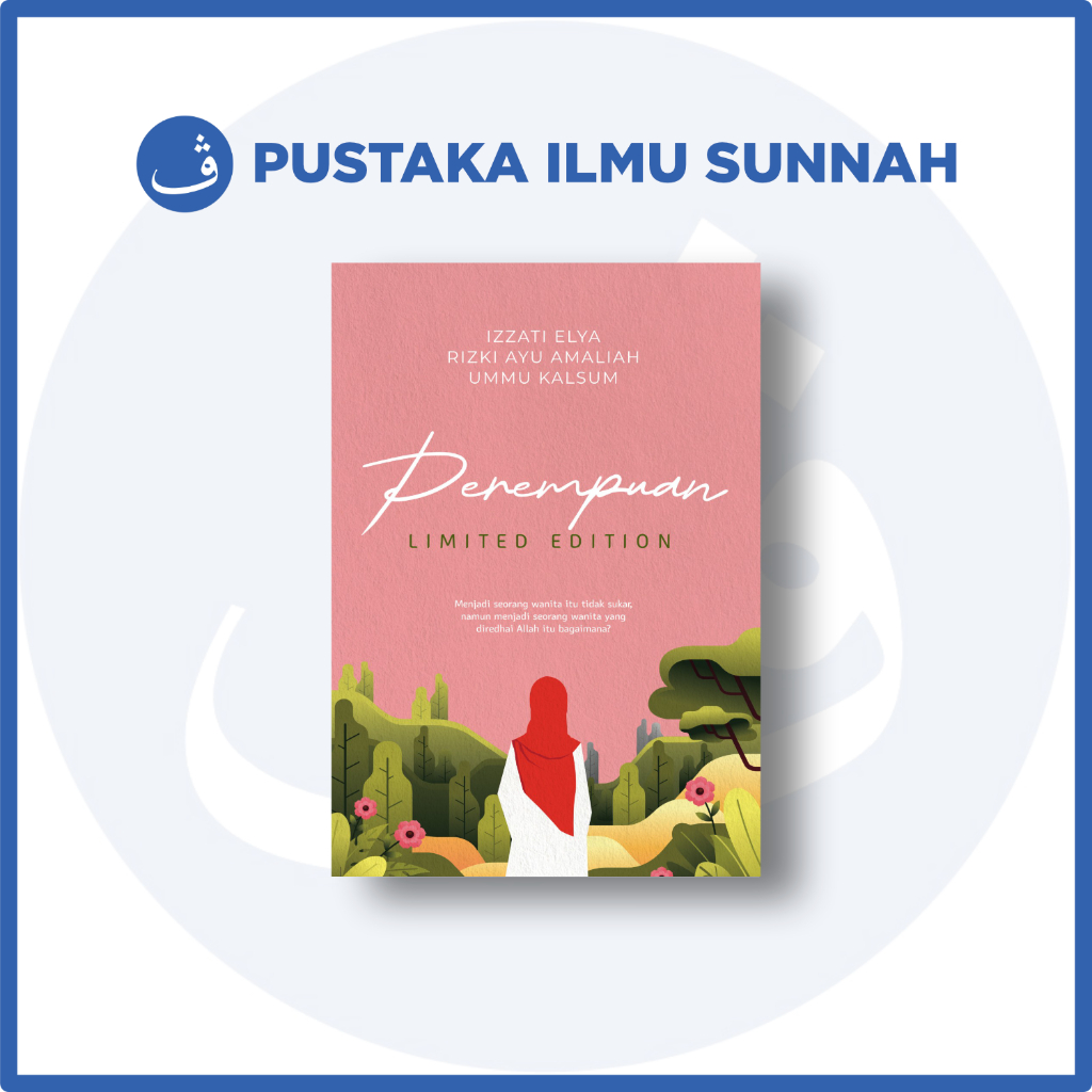 ลิมิเต็ดอิดิชั่น (Izzati Elya, Rizki Ayu Amaliah, Umm Kalsum Iqt ...