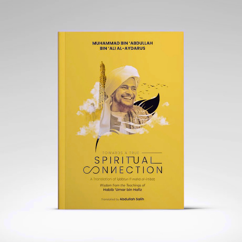 สู่การเชื่อมต่อจิตวิญญาณที่แท้จริง Habib Umar Bin Hafiz Abdulah Salih ...