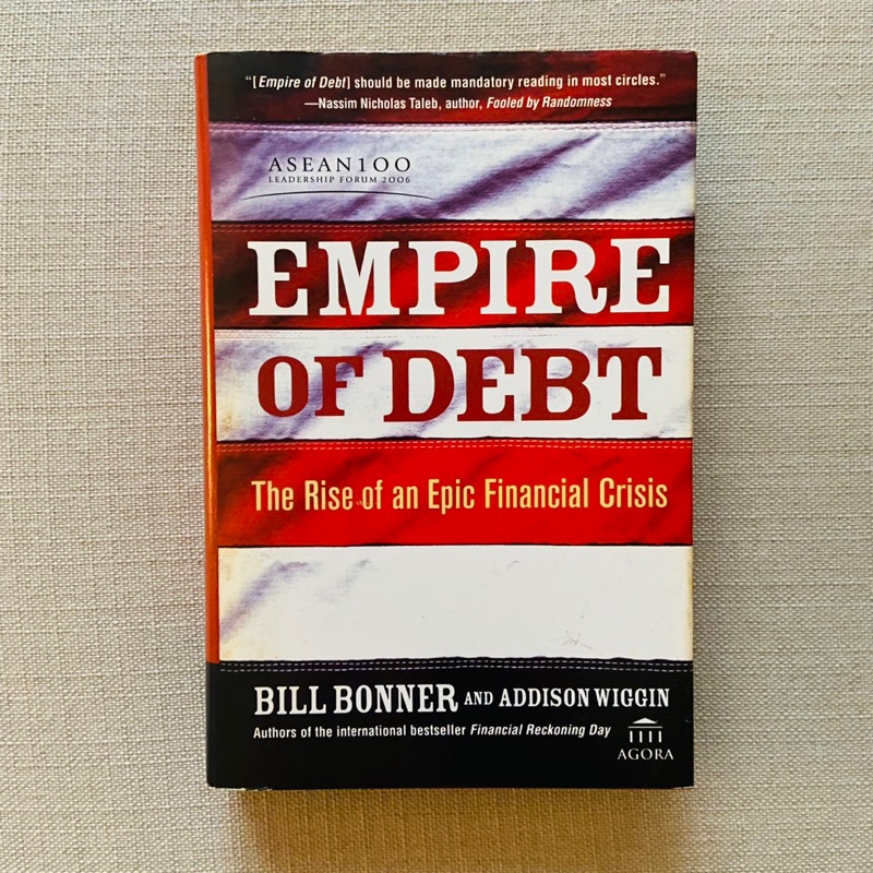 Empire of Debt The Rise of The Epic Financial Crisis โดย Bill Bonner ...