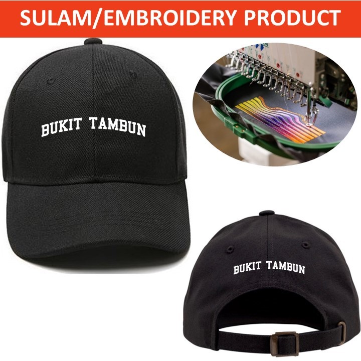 EMBROIDERY SULAM BUKIT TAMBUN PULAU PENANG WORDING LOGO BASEBALL 100% ...