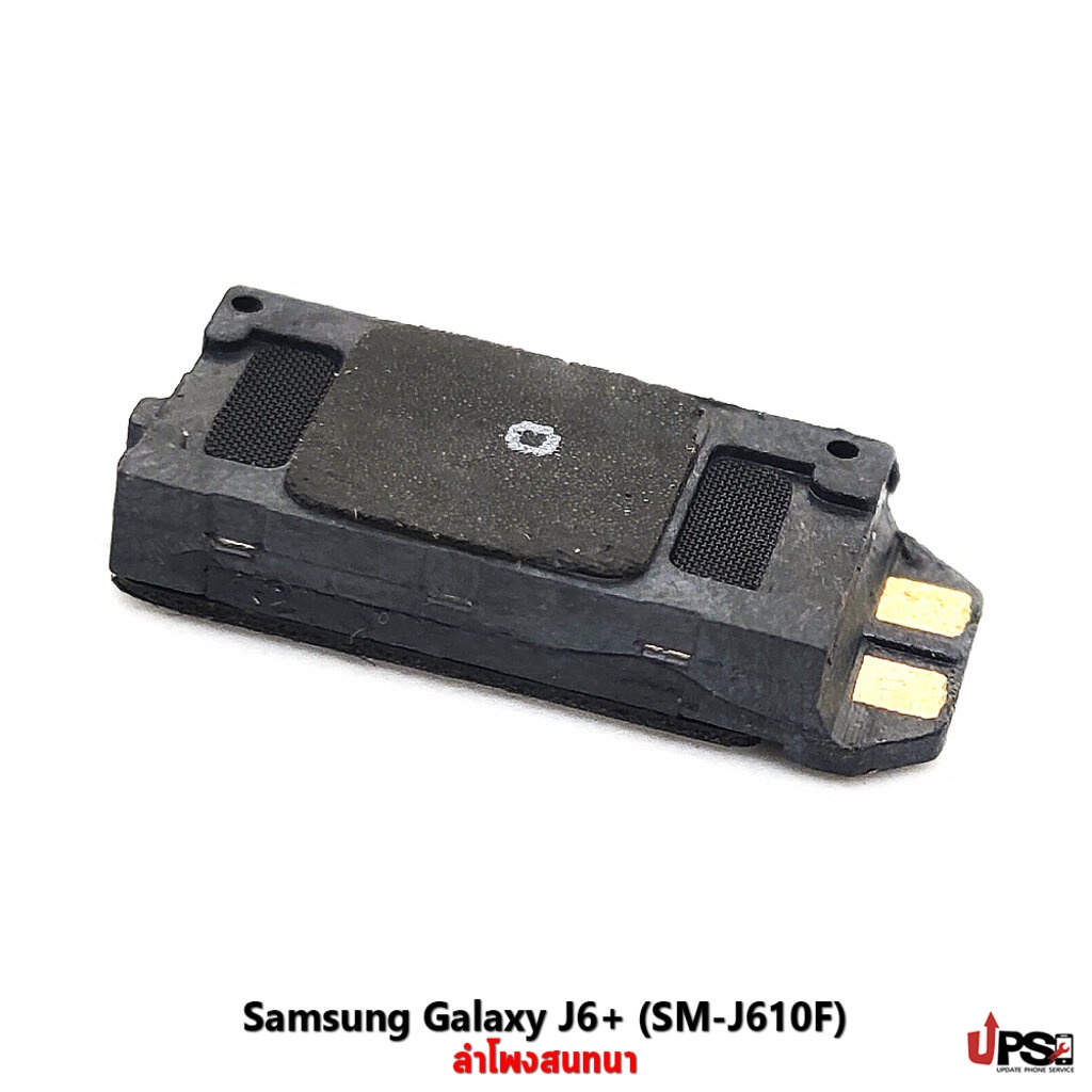 อะไหล่ ลำโพงสนทนา Samsung Galaxy J6+ (SM-J610F) | Shopee Thailand