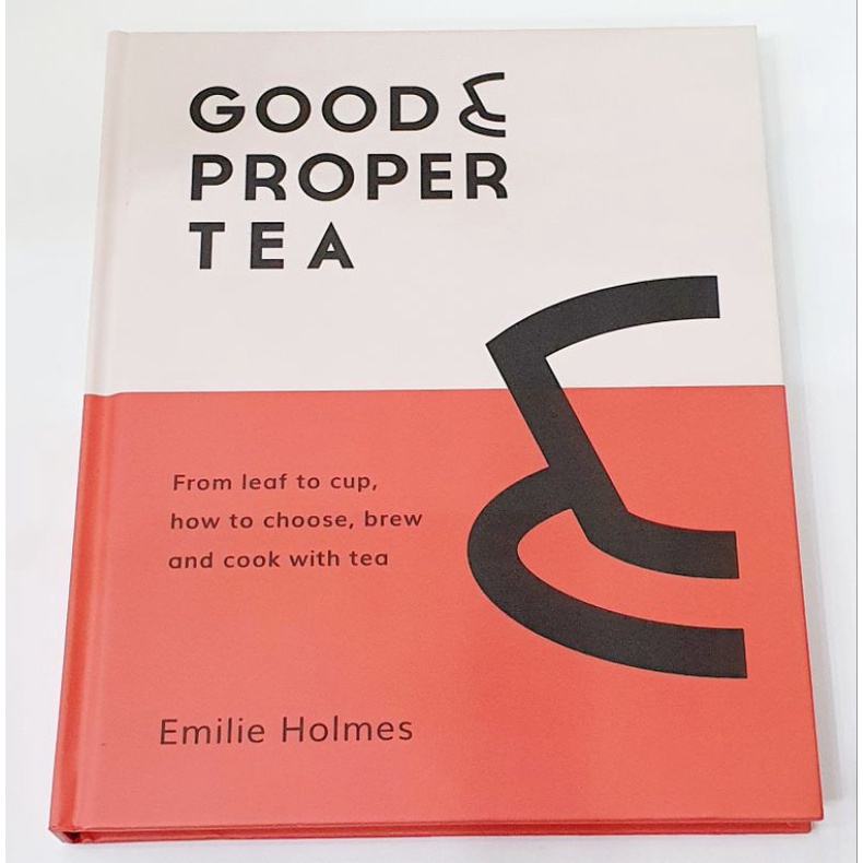Good & Proper Tea: How to make, drink and cook with tea หนังสือภาษา ...