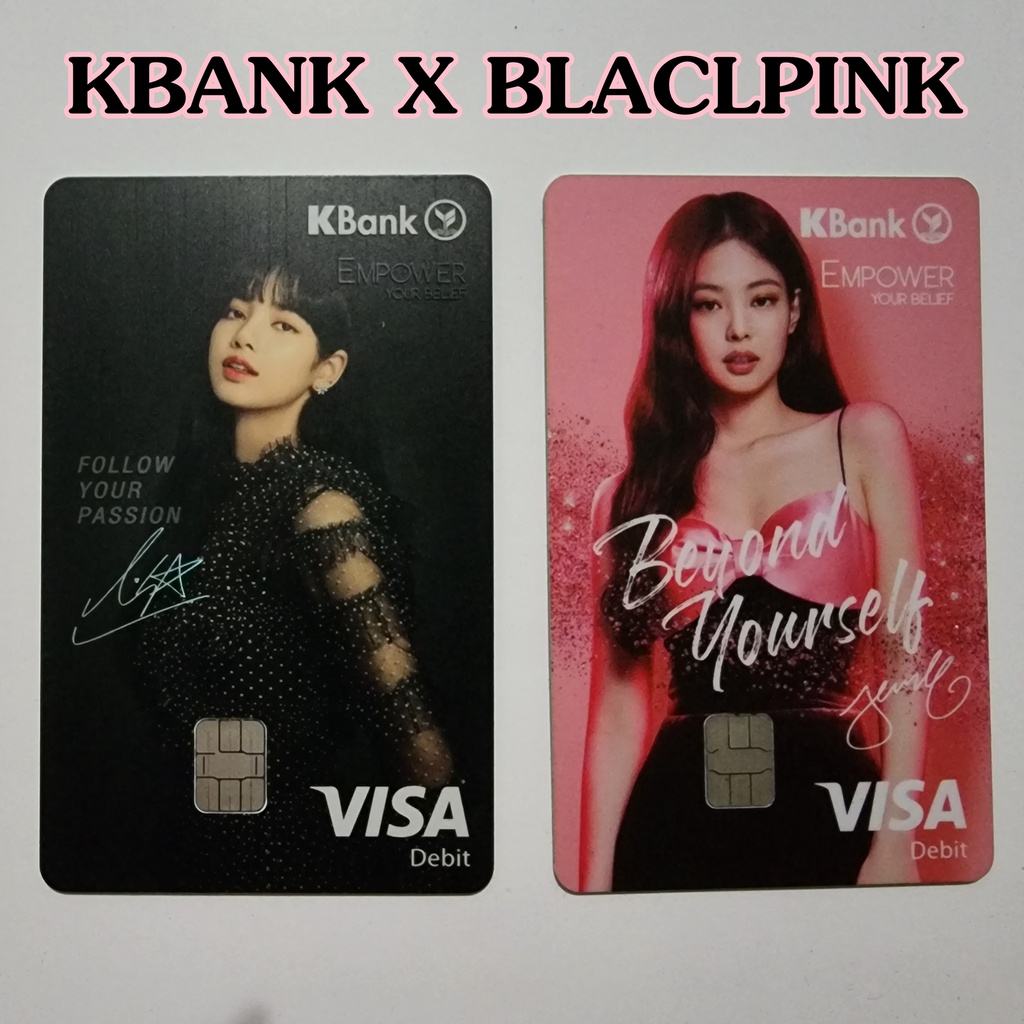 บัตรเดบิท KBANK X BLACKPINK debit card แบล็คพิ้งค์ LISA JENNIE ลิซ่า ...