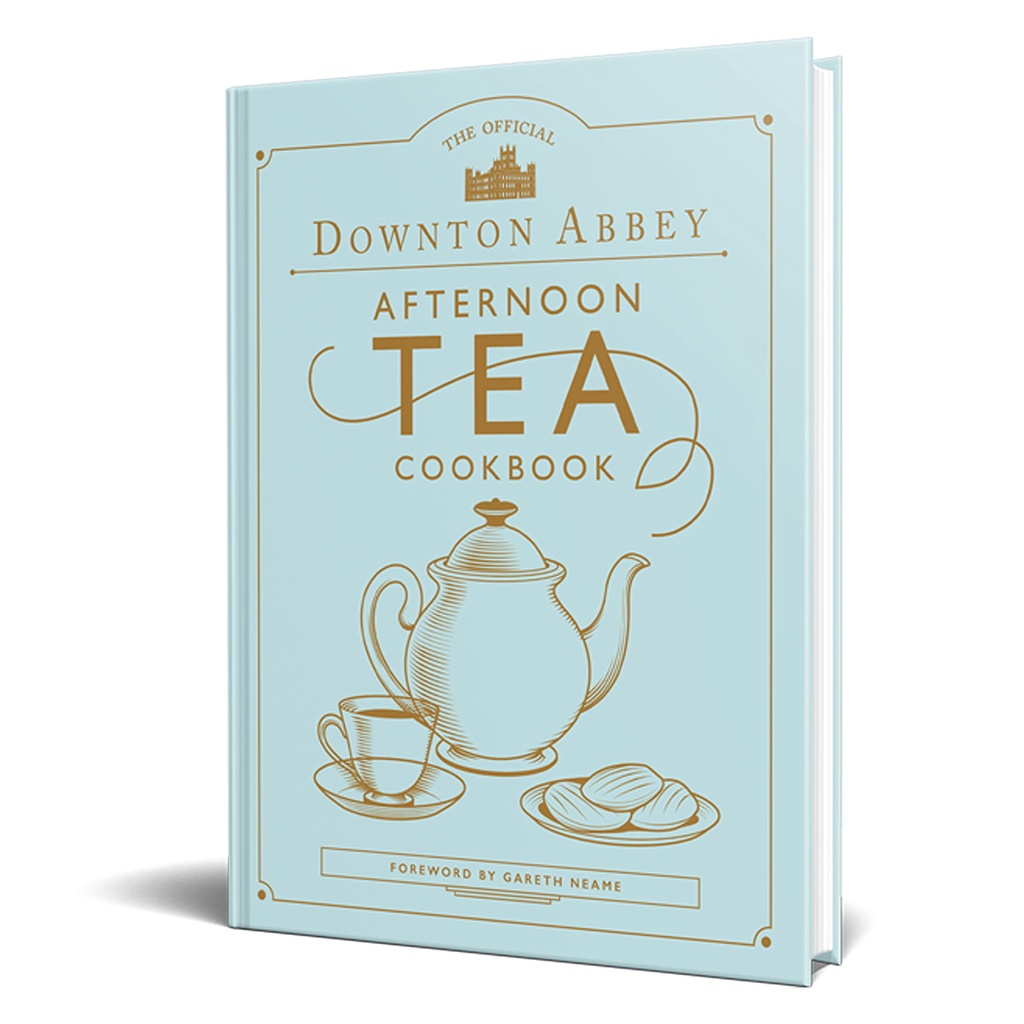 The Official Downton Abbey Afternoon Tea Cookbook Neame, Gareth ...
