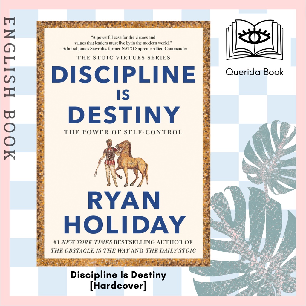 [Querida] Discipline Is Destiny : The Power of Self-Control (The Stoic ...
