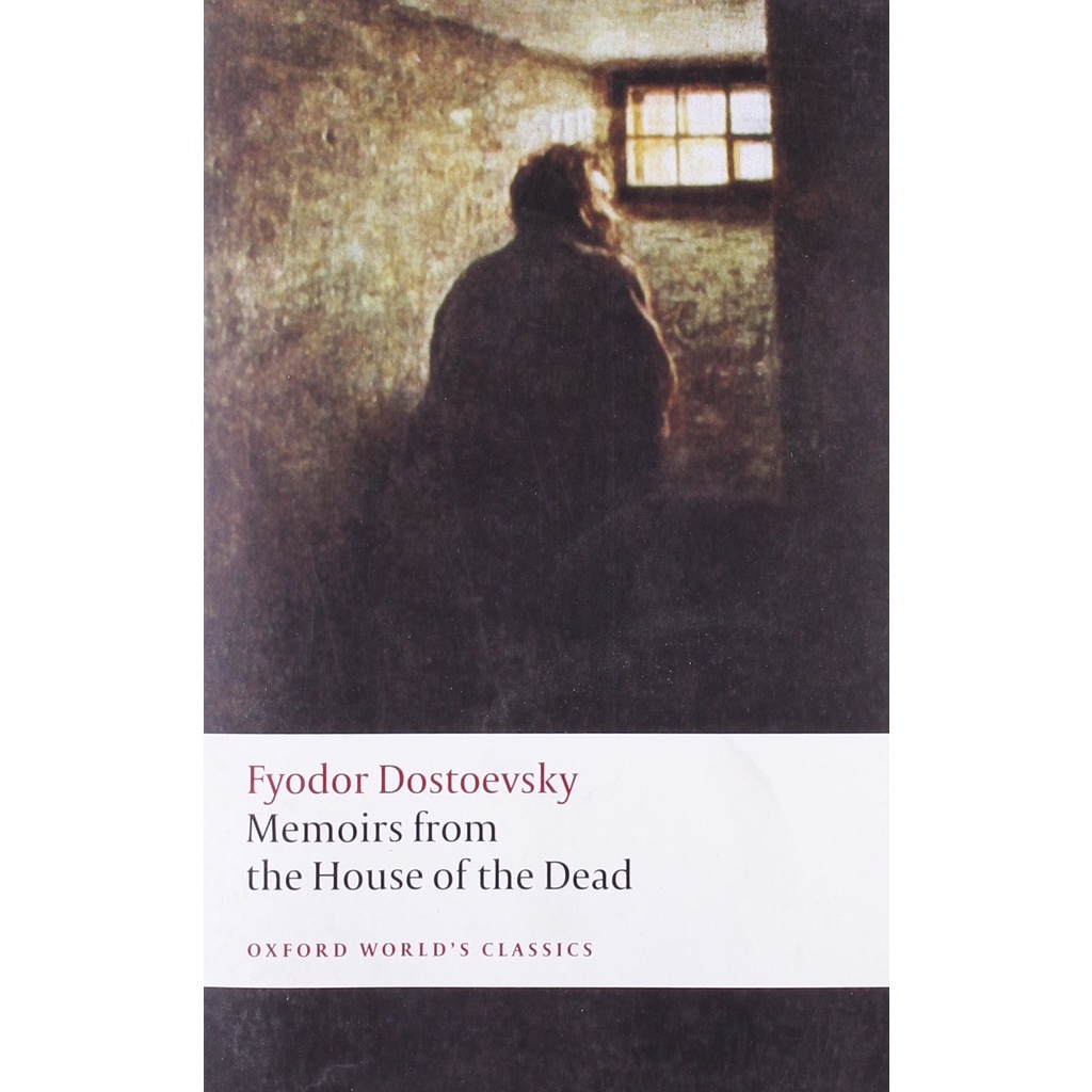 Memoirs from the House of the Dead - Oxford World's Classics Fyodor ...