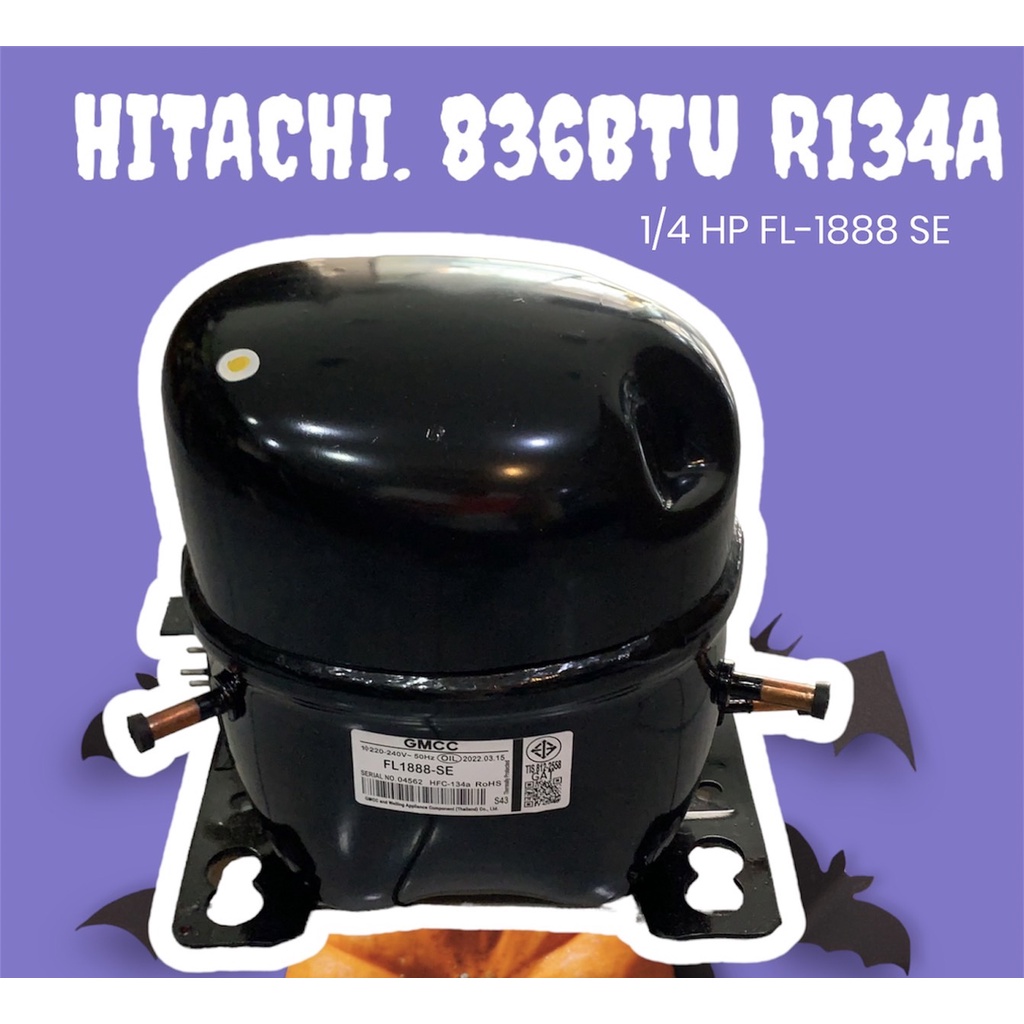แท้ คอมเพรสเซอร์ ตู้เย็น ตู้แช่ HITACHI FL1888-SE น้ำยา134a 1/4HP แรง ...