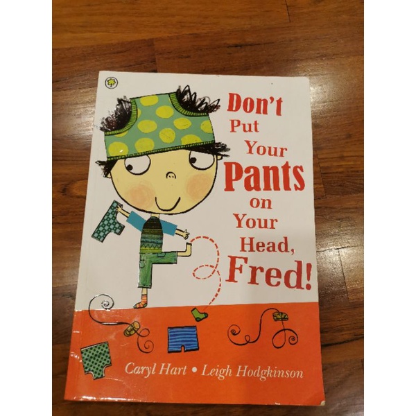 หนังสือเด็ก Dont Put Your Pants On Your Head Fred Shopee Thailand