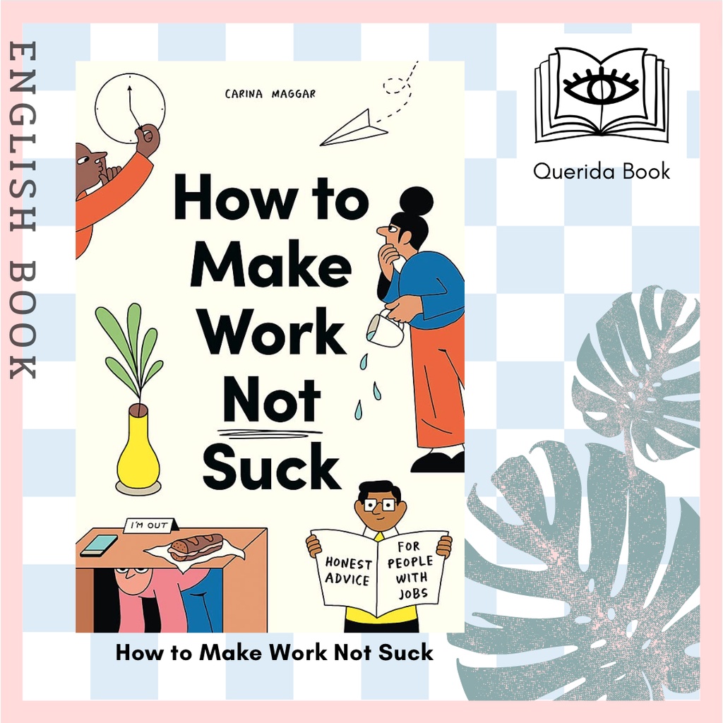 [Querida] หนังสือภาษาอังกฤษ How to Make Work Not Suck : Honest Advice ...