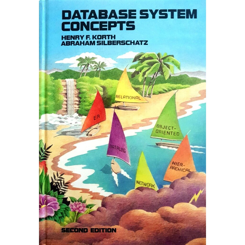 DATABASE SYSTEM CONCEPTS : Henry F. Korth, Abraham Silberschatz ...
