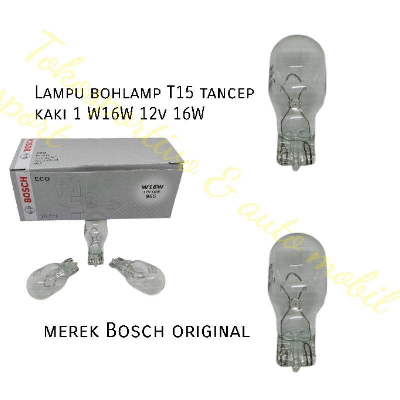 T15 W16W 12V 16W W2 TANCEP SENJA หลอดไฟ BOSCH | Shopee Thailand