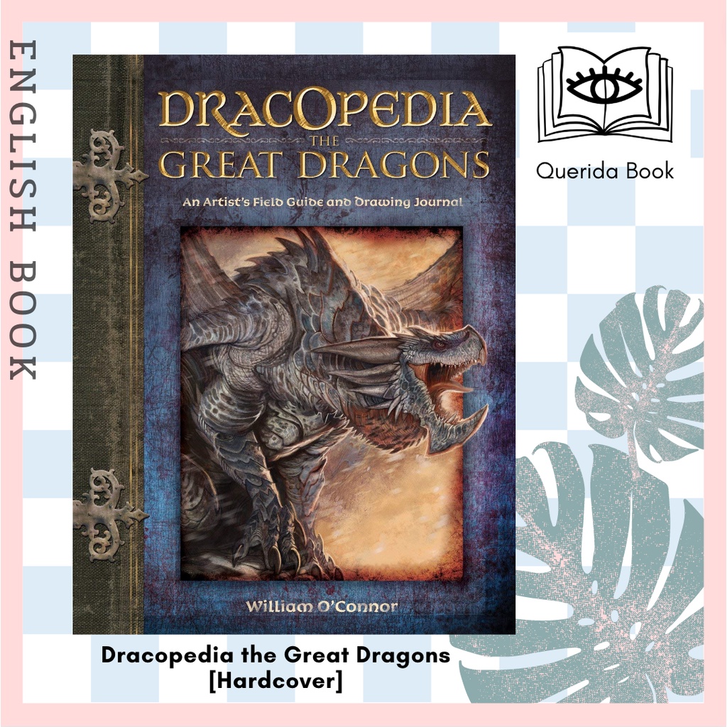 [Querida] Dracopedia the Great Dragons : An Artist's Field Guide and ...