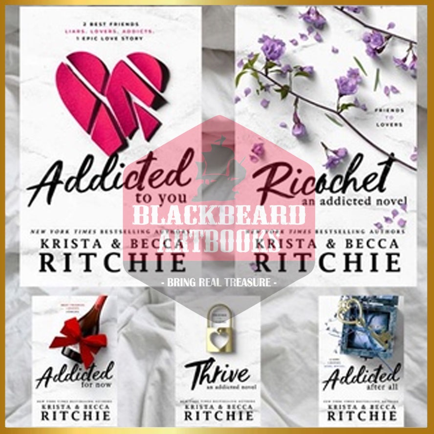 Addicted Series: Addicted To You -Richochet -Add for Now -Thrive -Add ...