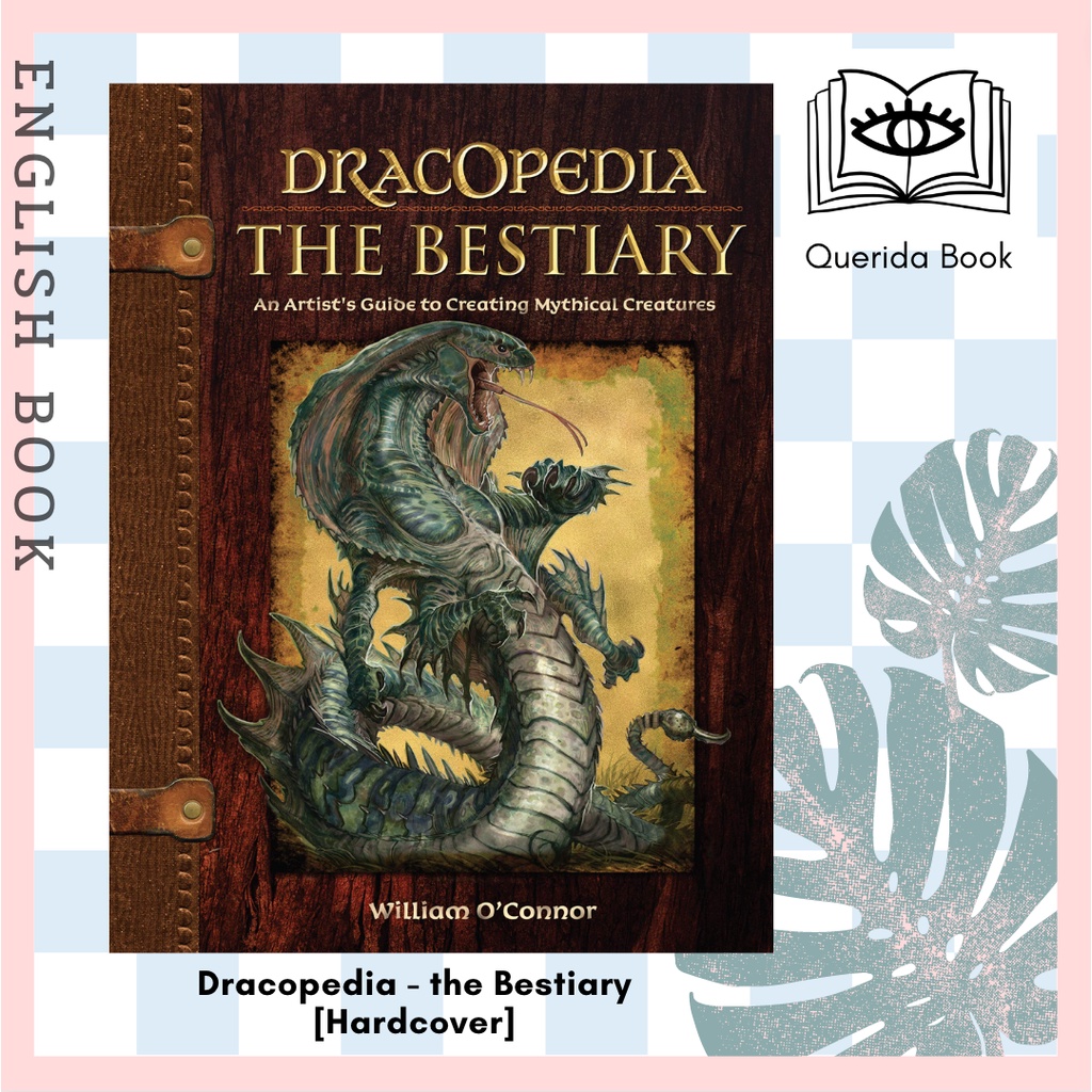[Querida] Dracopedia - the Bestiary : An Artist's Guide to Creating ...