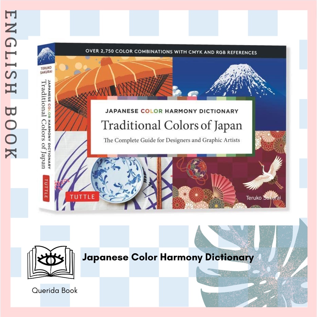 Japanese Color Harmony Dictionary: Traditional Colors: The Complete ...