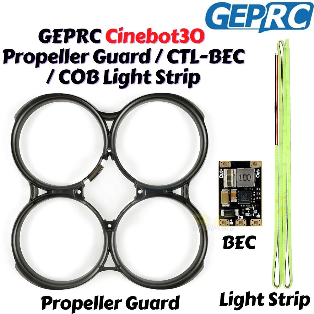 Geprc Cinebot30 ใบพัดยาม / CTL-BEC / COB Light Strip (อุปกรณ์เสริม ...