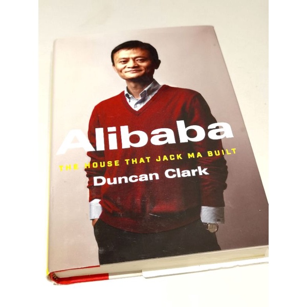 หนังสือ Alibaba The House That Jack Ma Built Book By Duncan Clark ...