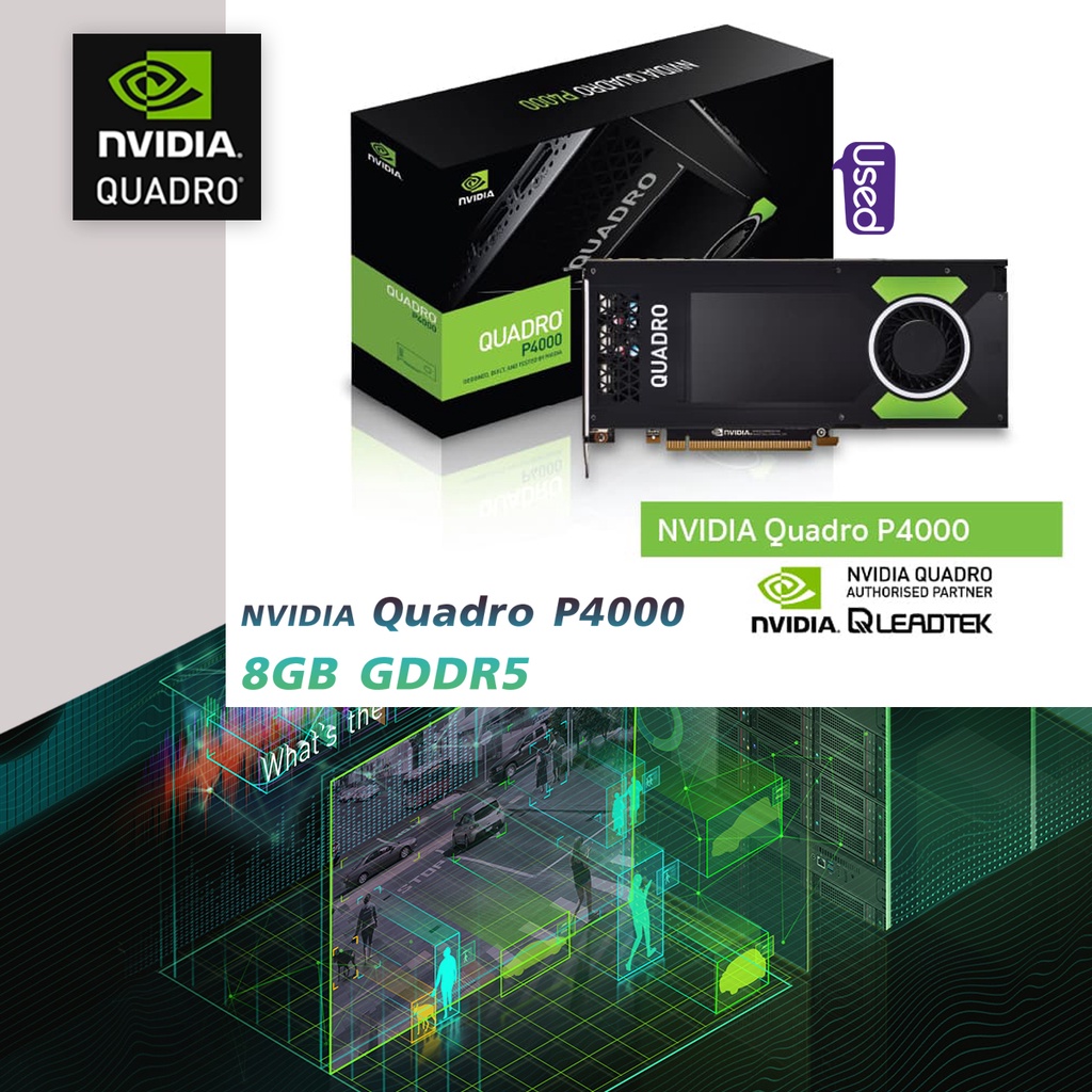 NVIDIA QUADRO P4000 8GB GDDR5 การ์ดจอสำหรับคนทำงานออกแบบ CAD-CAM งานตัดต่อวีดีโอ คำนวณ และ ...