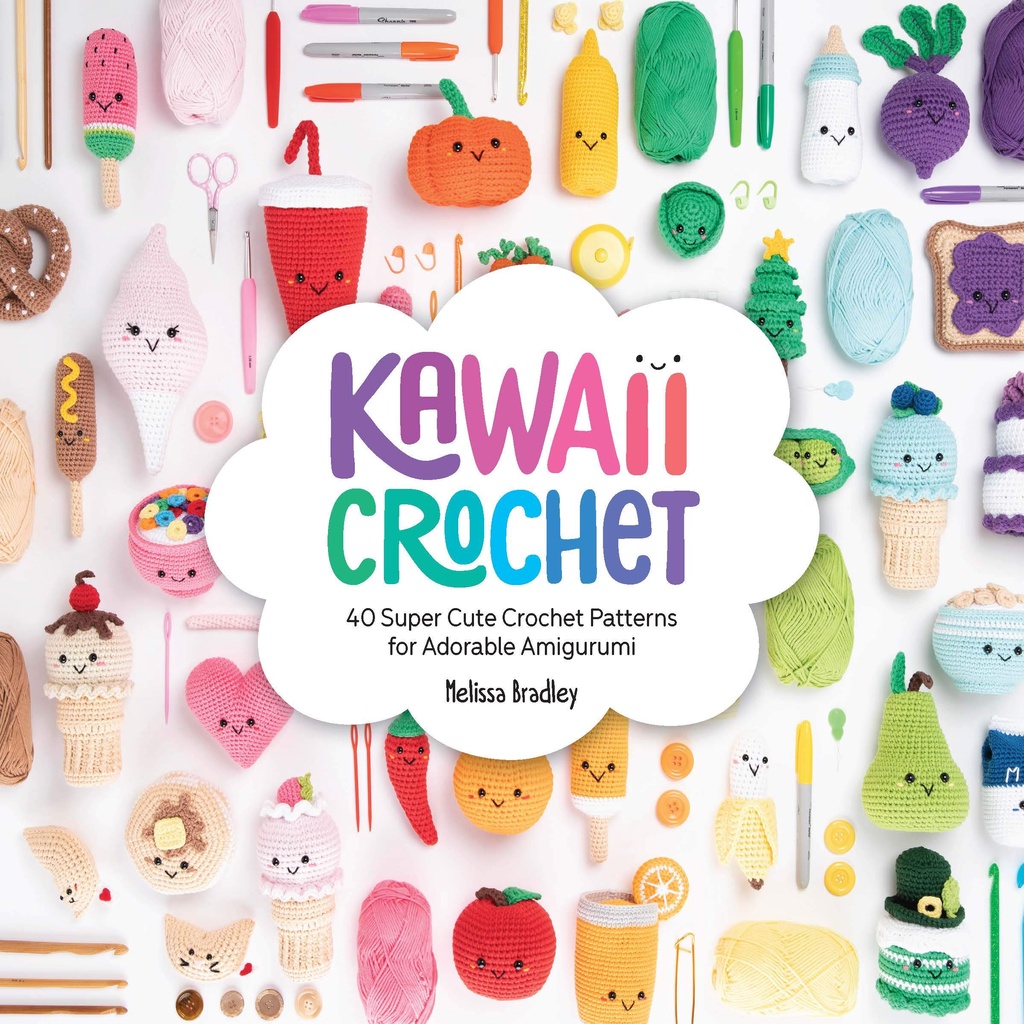 Kawaii Crochet: 40 super cute crochet patterns for adorable amigurumi ...