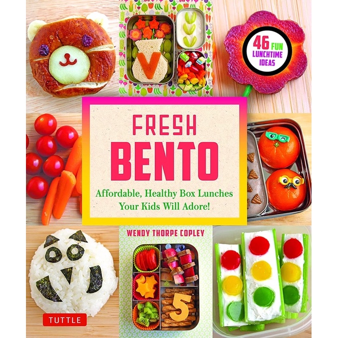 FRESH BENTO : AFFORDABLE, HEALTHY BOX LUNCHES YOUR KIDS WILL ADORE (46 ...
