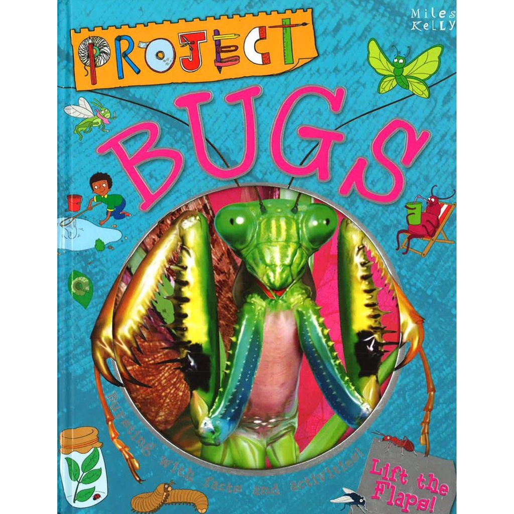 Miles Kelly Project Bugs Lift The Flaps Bursting With Facts And ...