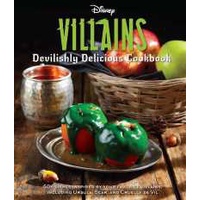 Disney Villains: Devilishly Delicious Cookbook (Disney Villains ...