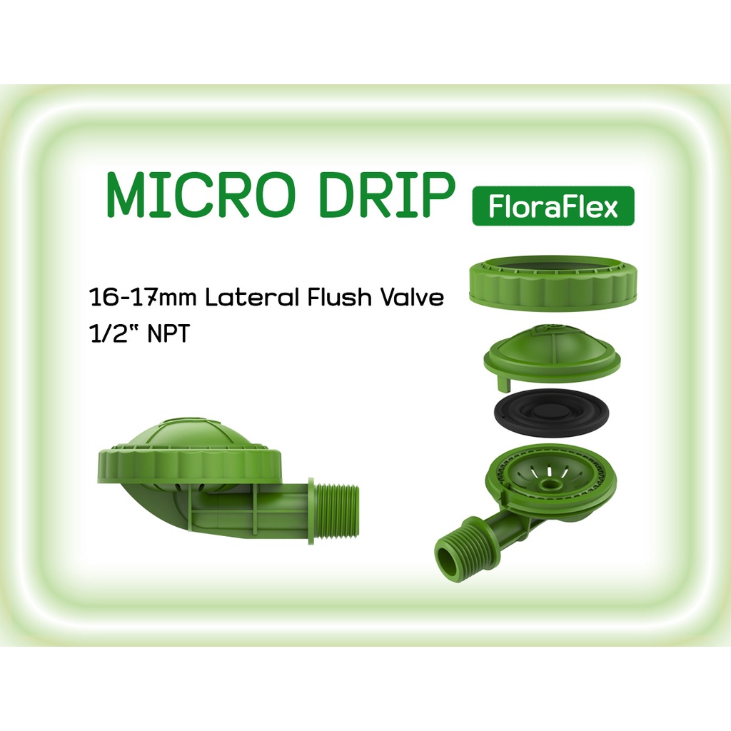 FloraFlex MICRO DRIP | 16-17MM LATERAL FLUSH VALVE - 1/2" NPT | Shopee ...