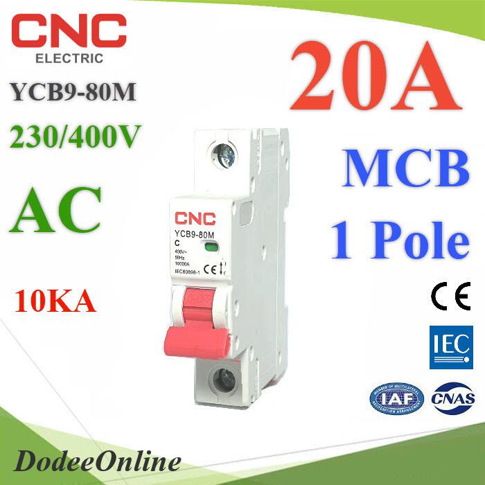 MCB-1P-20A-CNC MCB AC 20A 1Pole เบรกเกอร์ไฟฟ้า ตัดวงจรไฟฟ้า DD | Shopee ...