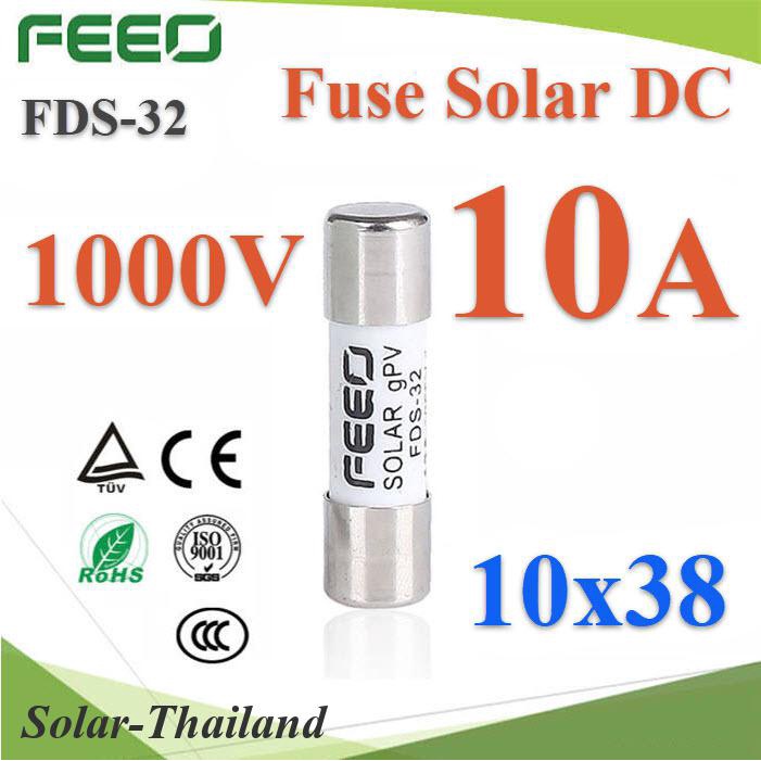 ฟิวส์ DC 10A สำหรับโซลาร์เซลล์ 1000V ขนาด 10x38 mm FEEO รุ่น Solar-Fuse ...