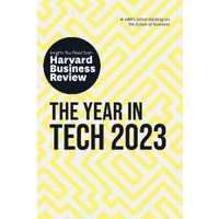 The Year in Tech, 2023: the Insights You Need from Harvard Business Review (Hbr Insights Series ...