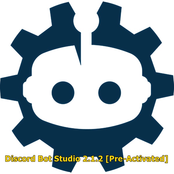 Discord Bot Studio 2.1.2 [Pre-Activated] โปรแกรมสร้างบอท Discord ...