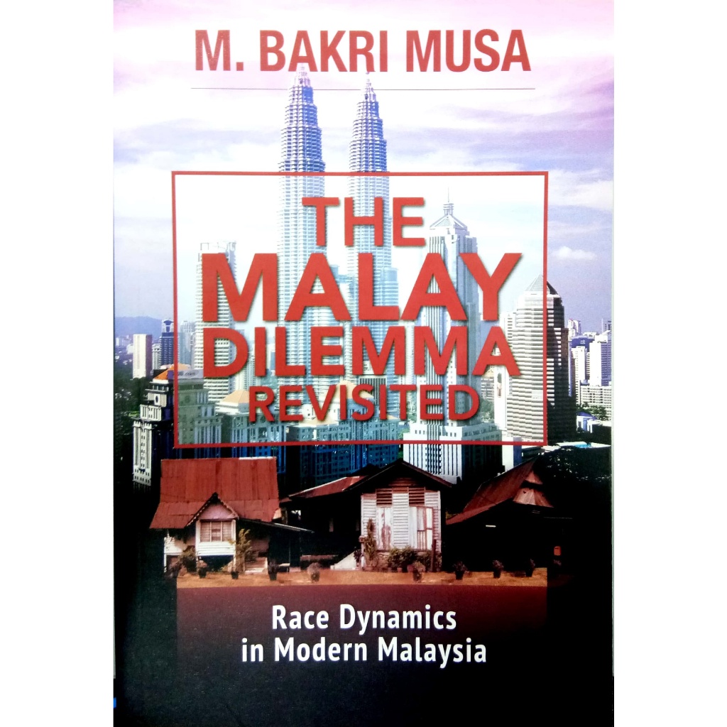 Zi Publication : The Malay Dilemma Revisited (Penulis: M. Bakri Musa ...