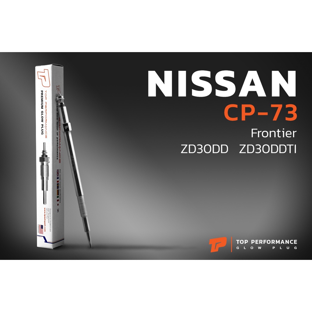 TOP หัวเผา CP-73 - NISSAN FRONTIER ZD30 ตรงรุ่น (11V) 12V - JAPAN ...