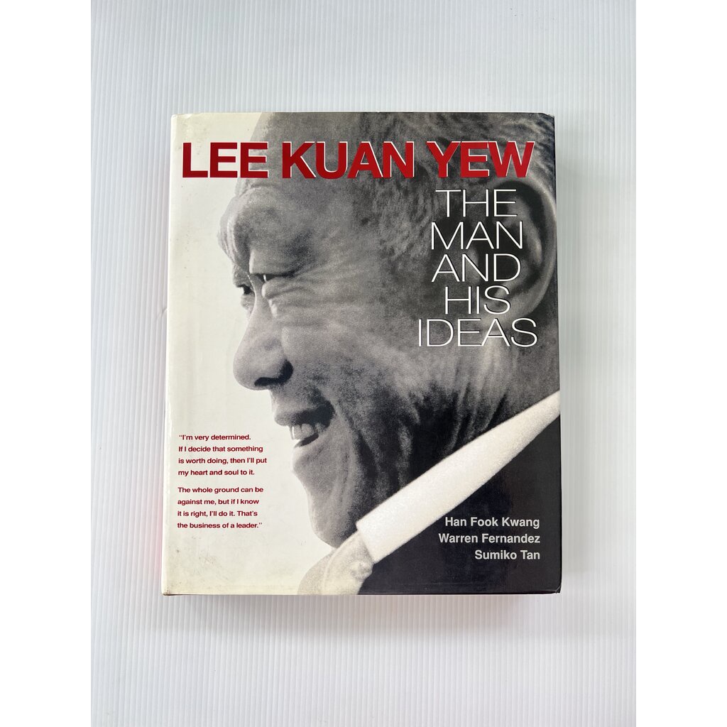 Lee Kuan Yew: The Man and His Ideas Han Fook Kwang , Warren Fernandez ...