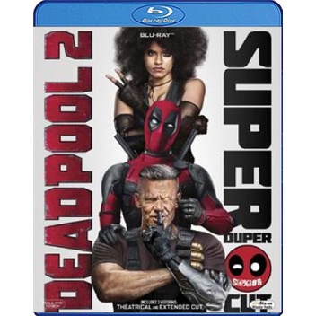 แผ่น Bluray หนังใหม่ Deadpool 2 (2018) เดดพูล 2 (Super Duper Cut) (Run Time 134 mins) (เสียง Eng ...