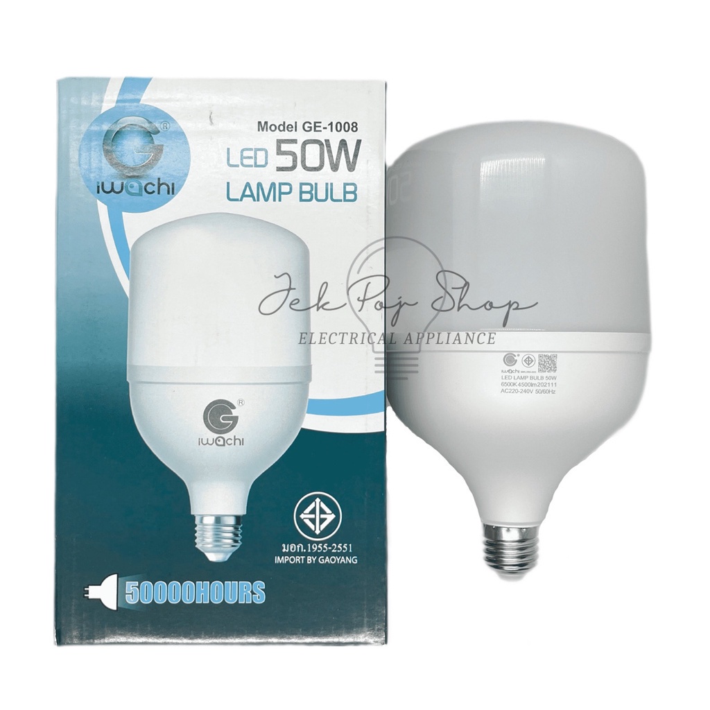 สว่างที่สุด หลอดไฟ ทรงกระบอก LED มีขนาด 20W 30W 40W 50W 60W ยี่ห้อ IWACHI รุ่น GE1008 มี สีขาว ...