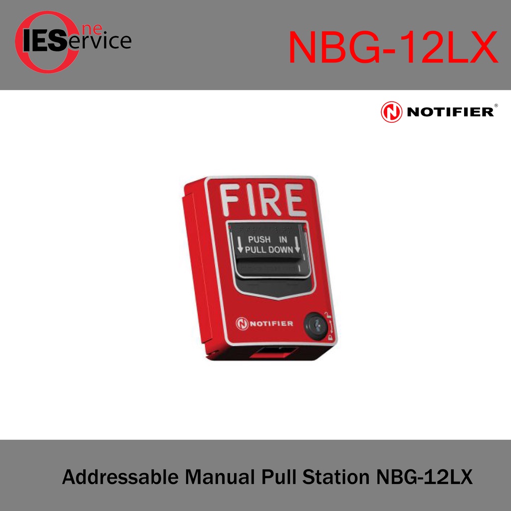 อุปกรณ์ระบบไฟอลาม Addressable Manual Pull Station NBG-12LX "ยี่ห้อ NOTIFIER" ระบบสัญญาณเตือน ...