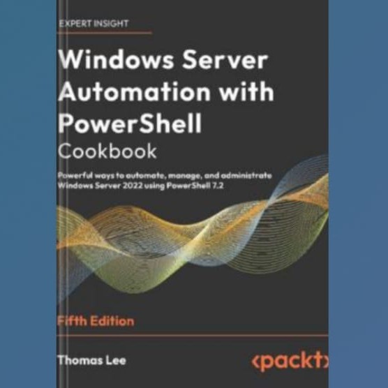 หนังสือสื่ออัตโนมัติ Windows Server พร้อม PowerShell Cookbook | Shopee Thailand