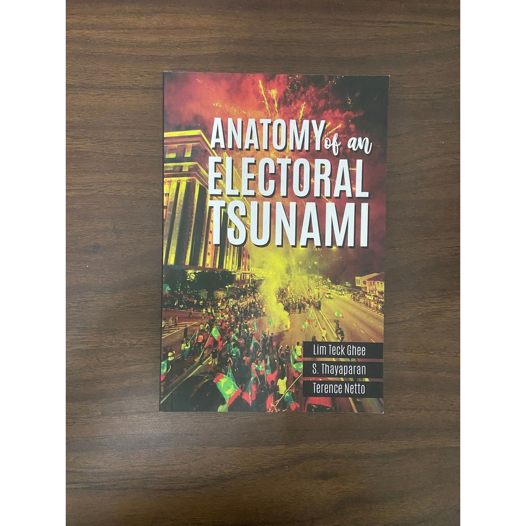 [หนังสือมือสอง] Anatomy of an Electoral Tsunami - Teck Ghee Lim [สภาพ ...