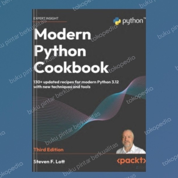Modern Python Cookbook - Third Edition 3rd โดย Steeven F. เน่าเปต | Shopee Thailand