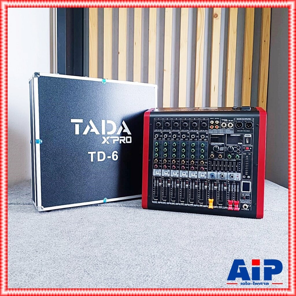 TADA TD-06 MIXER มิกเซอร์อนาล็อก 6 แชนแนล Bluetooth บลูทูธ เอฟเฟคแท้ ธาดา Tada TD 06 TD06 เอไอ ...