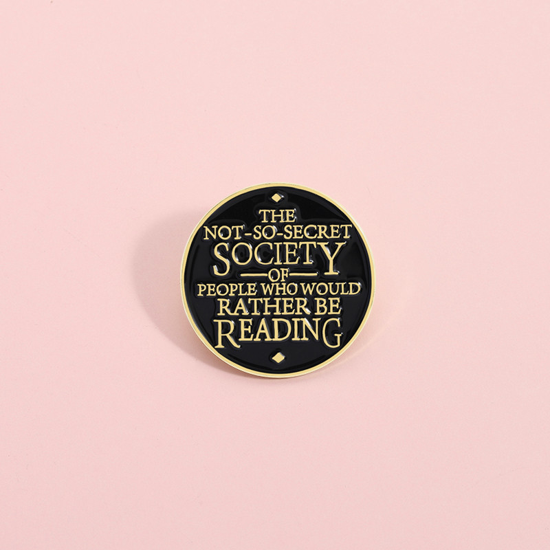 Not So Secret Society ของคน Would Rather Be Reading ข้อความเข็มกลัด ...